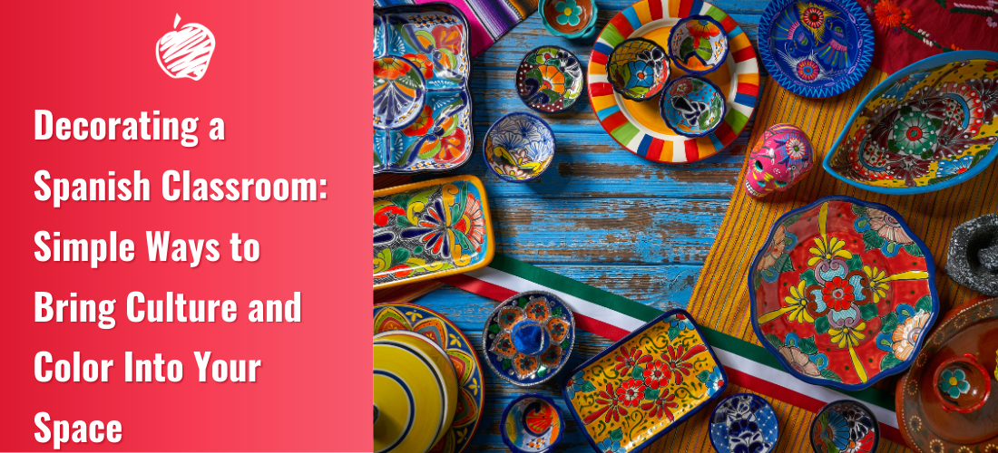 Decorating a Spanish Classroom: Simple Ways to Bring Culture and Color ...