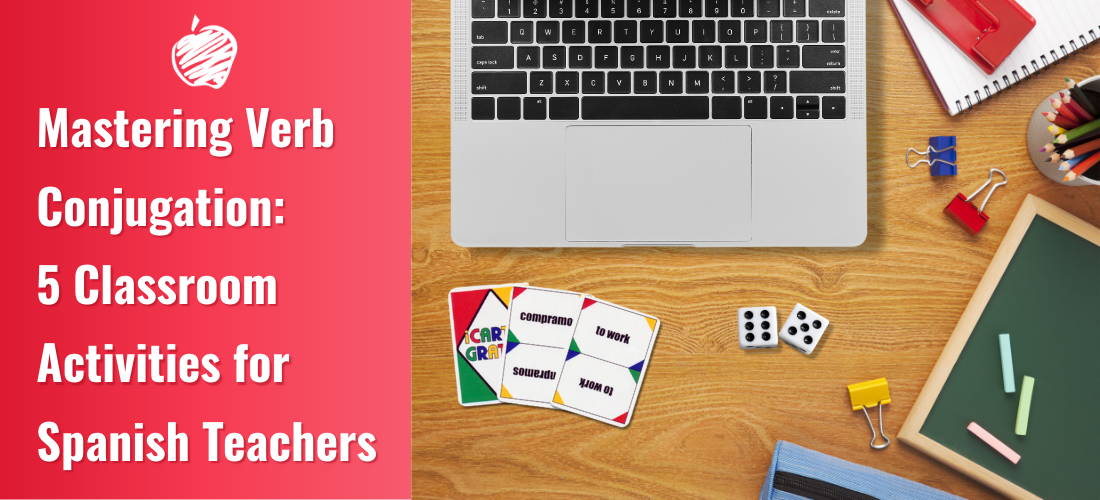 Mastering Verb Conjugation: 5 Classroom Activities for Spanish Teacher ...