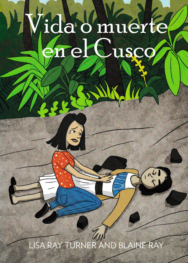 Vida o muerte en el Cusco - Level 3+ - Spanish Reader by Lisa Ray Turn ...