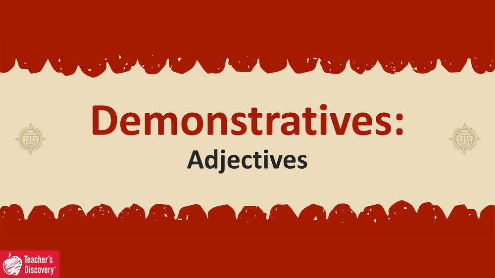 Quick Spanish Grammar Presentation – Demonstratives – Teacher's Discovery