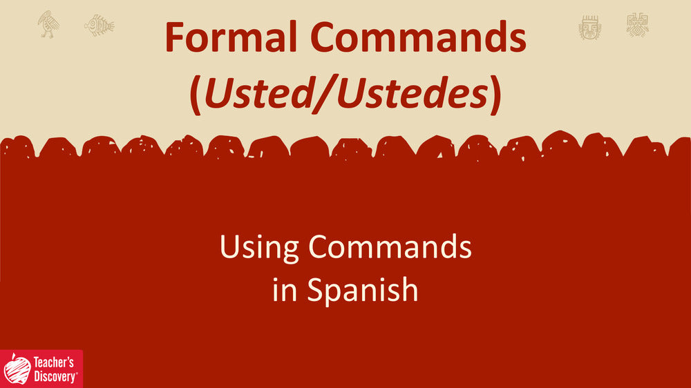 Quick Spanish Grammar Presentation – Formal Commands – Teacher's Discovery