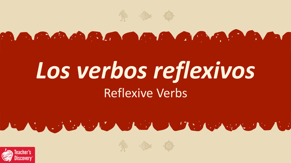 Quick Spanish Grammar Presentation – Reflexive Verbs – Teacher's Discovery