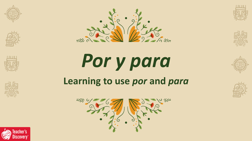 Quick Spanish Grammar Presentation – Por and Para – Teacher's Discovery