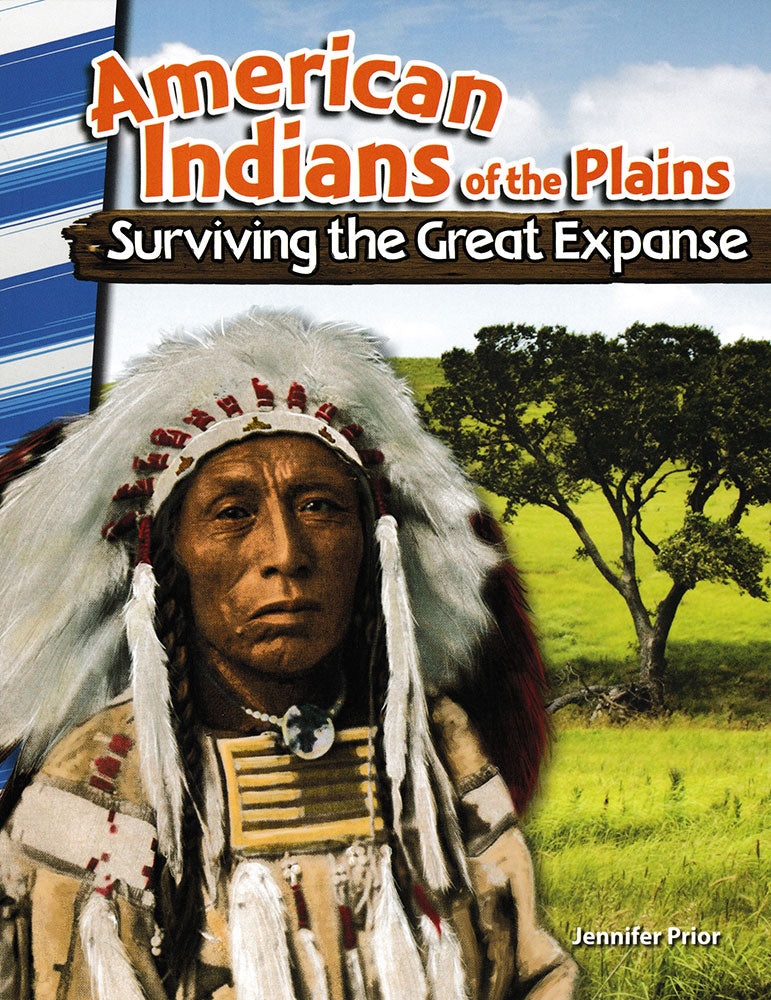 American Indians of the Plains: Surviving the Great Expanse Reader ...