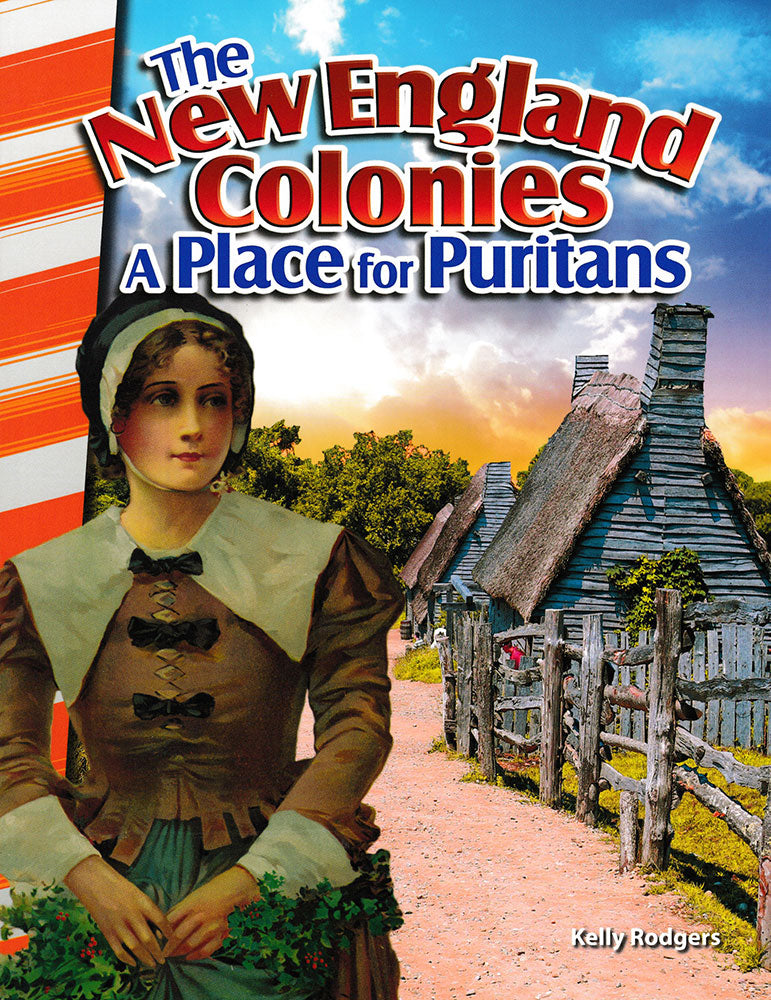 The New England Colonies: A Place for Puritans Reader – Teacher's Discovery