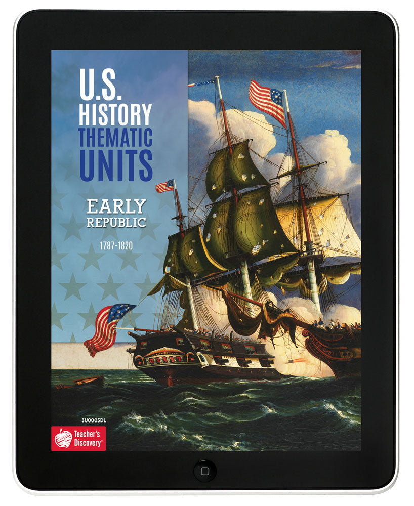 U.S. History Thematic Unit: Early Republic Download – Teacher's Discovery