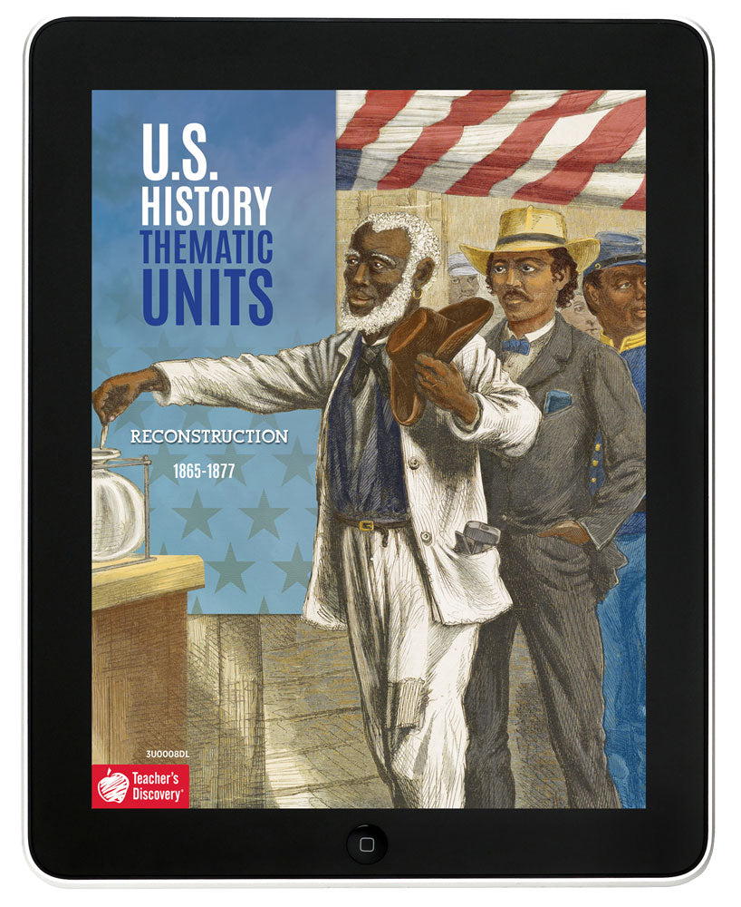 U.S. History Thematic Unit: Reconstruction Download – Teacher's Discovery