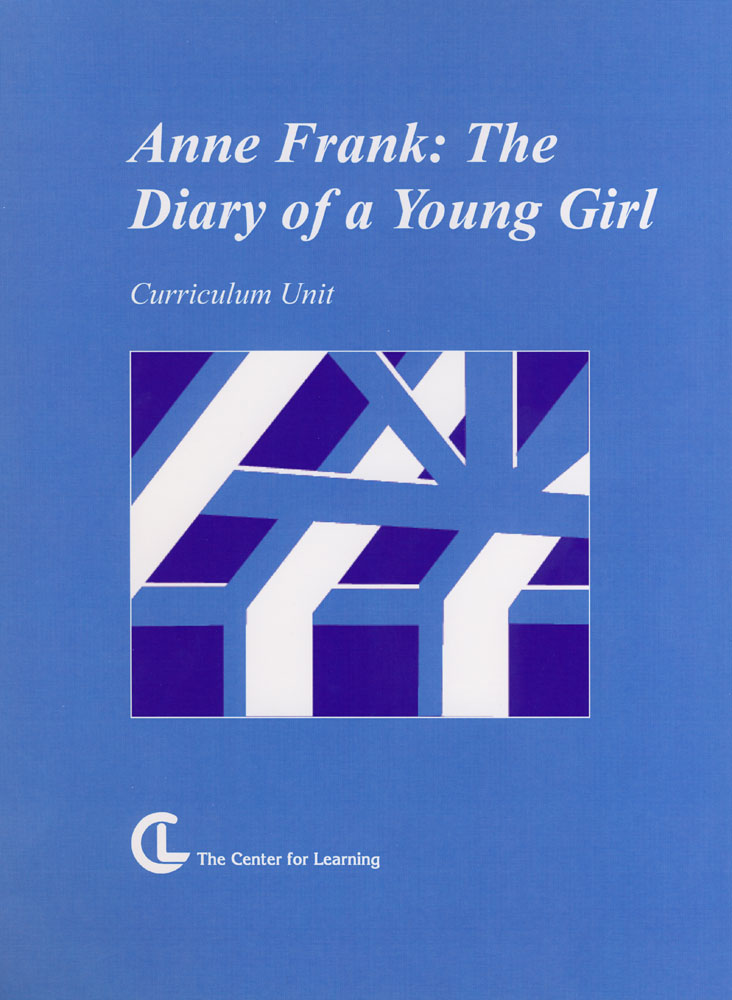 Anne Frank: The Diary of a Young Girl Curriculum Unit – Teacher's Discovery