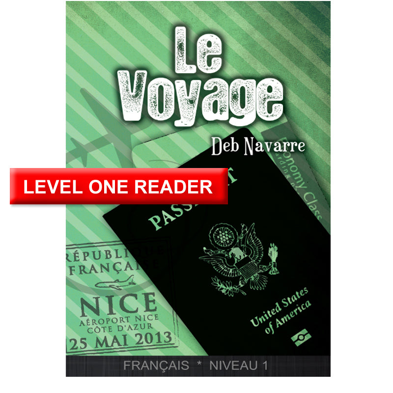Le Voyage - Level 1 - French Reader by Deb Navarre – Teacher's Discovery