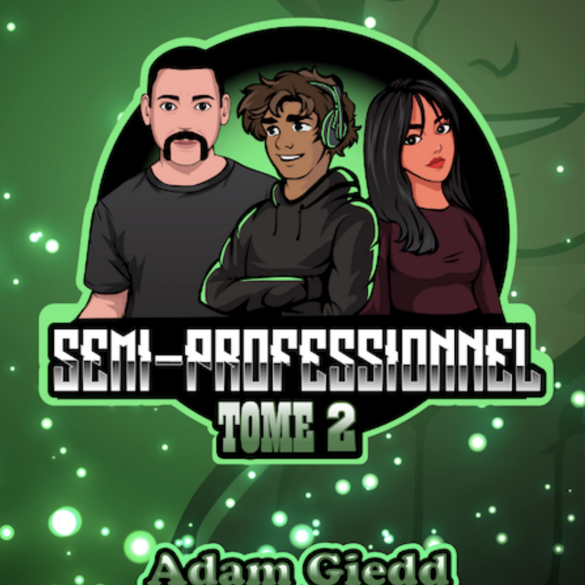 Semiprofessionnel Tome 2 - Level 1 - French Reader by Adam Giedd ...